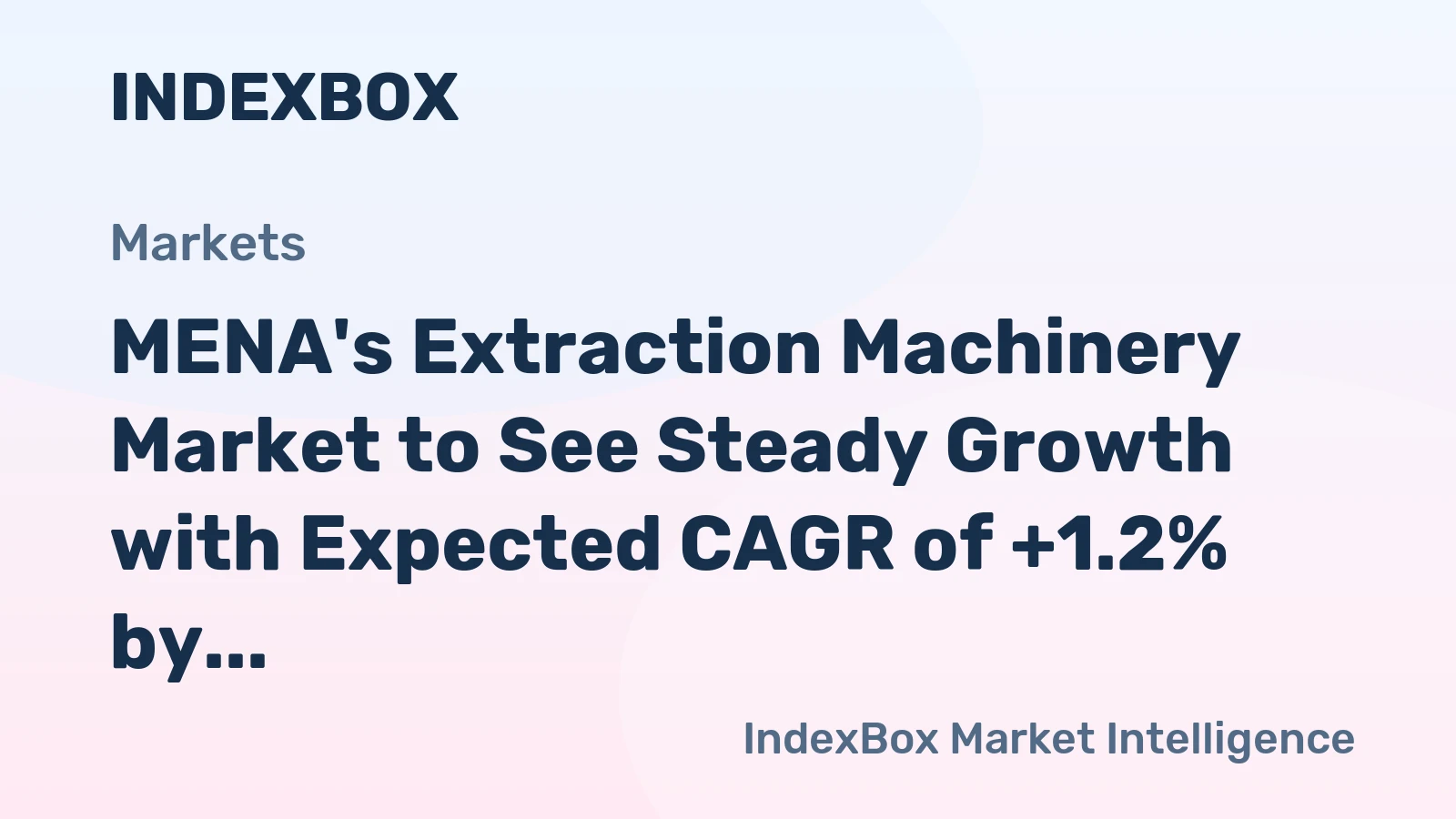 MENA's Extraction Machinery Market to See Steady Growth with Expected CAGR of +1.2% by 2035