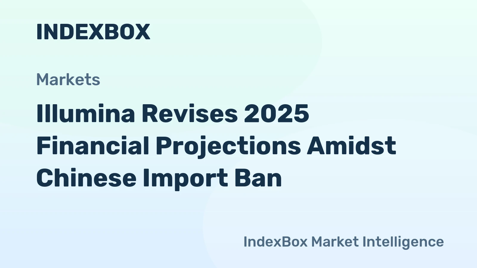 Illumina Revises 2025 Financial Projections Amidst Chinese Import Ban