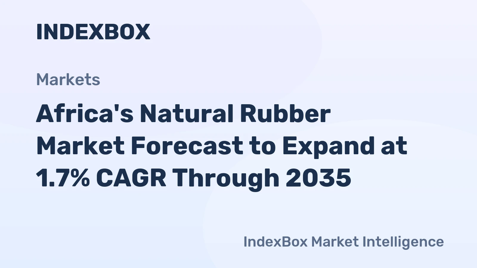 Africa's Natural Rubber Market Forecast to Expand at 1.7% CAGR Through 2035
