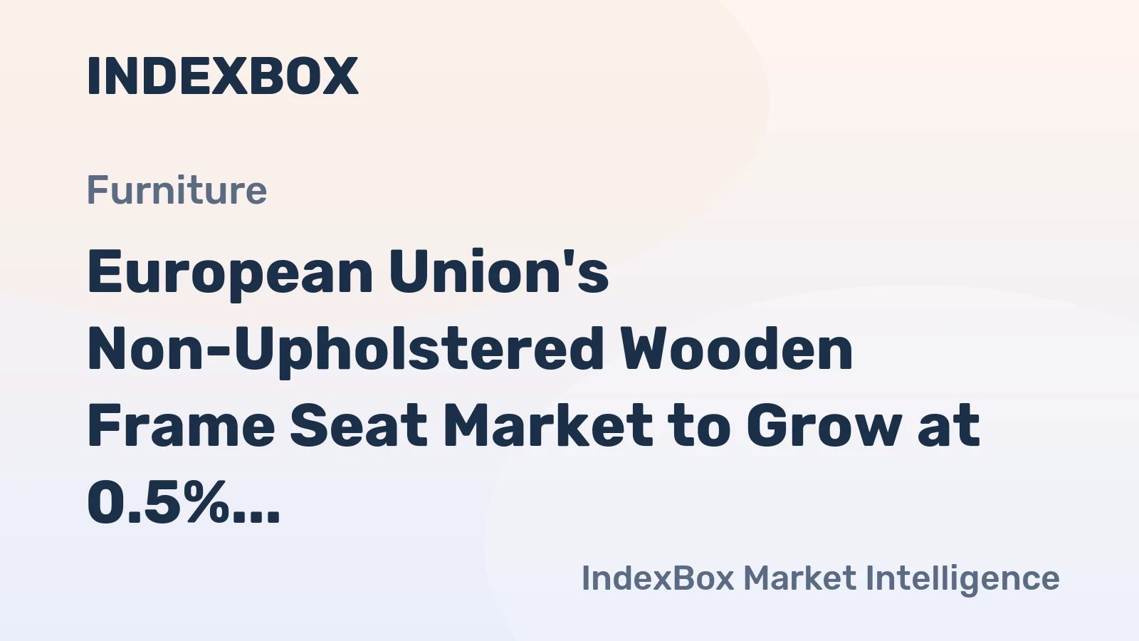 European Union's Non-Upholstered Wooden Frame Seat Market to Grow at 0.5% CAGR Through 2035