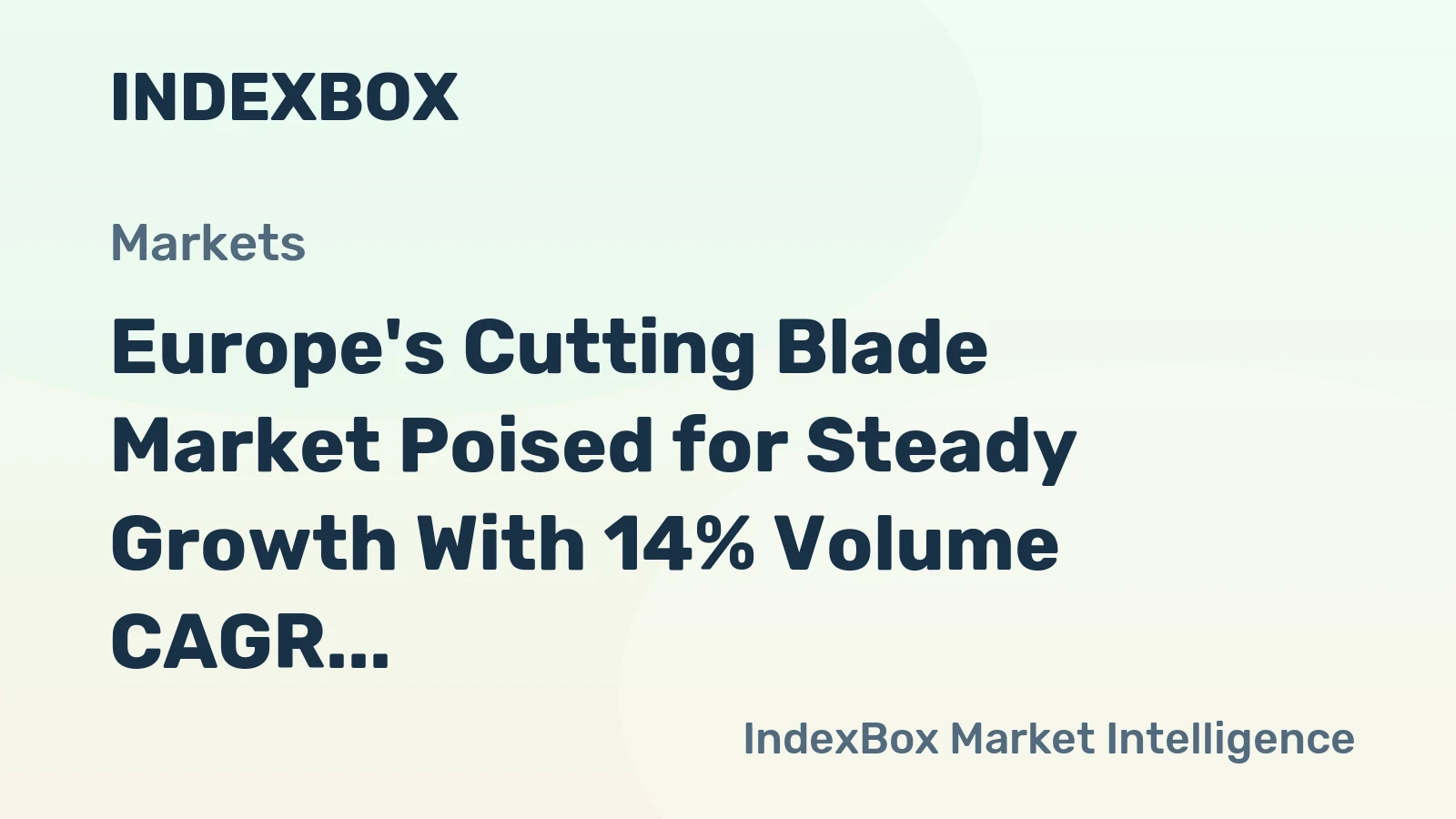 Europe's Cutting Blade Market Poised for Steady Growth With 14% Volume CAGR Through 2035