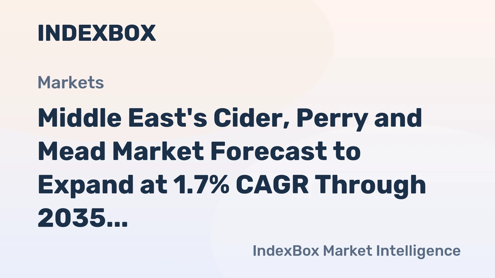 Middle East's Cider, Perry and Mead Market Forecast to Expand at 1.7% CAGR Through 2035