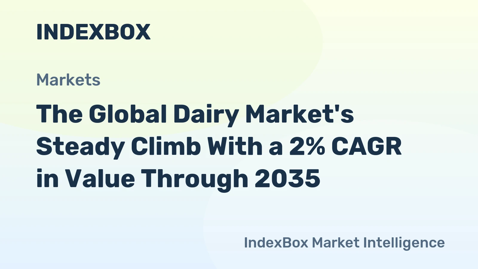 The Global Dairy Market's Steady Climb With a 2% CAGR in Value Through 2035