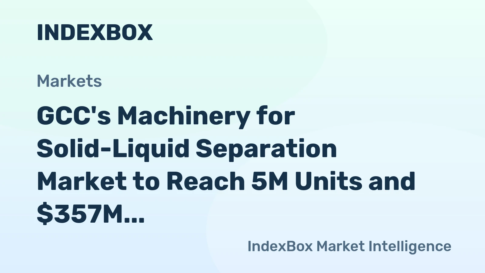 GCC's Machinery for Solid-Liquid Separation Market to Reach 5M Units and $357M by 2035