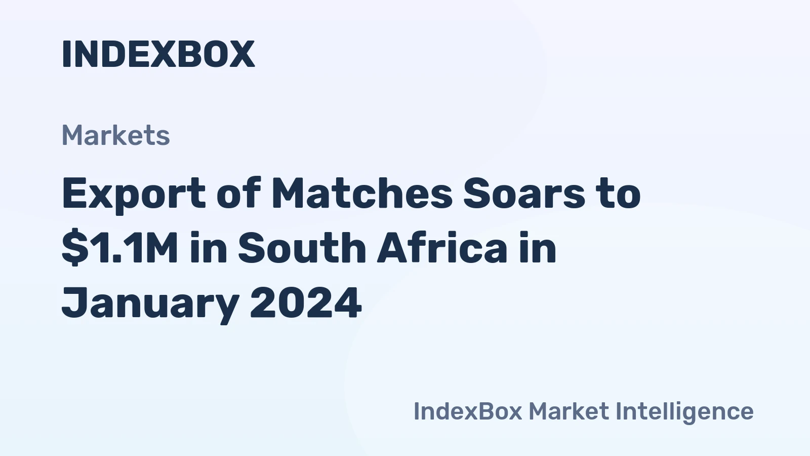 Export of Matches Soars to $1.1M in South Africa in January 2024