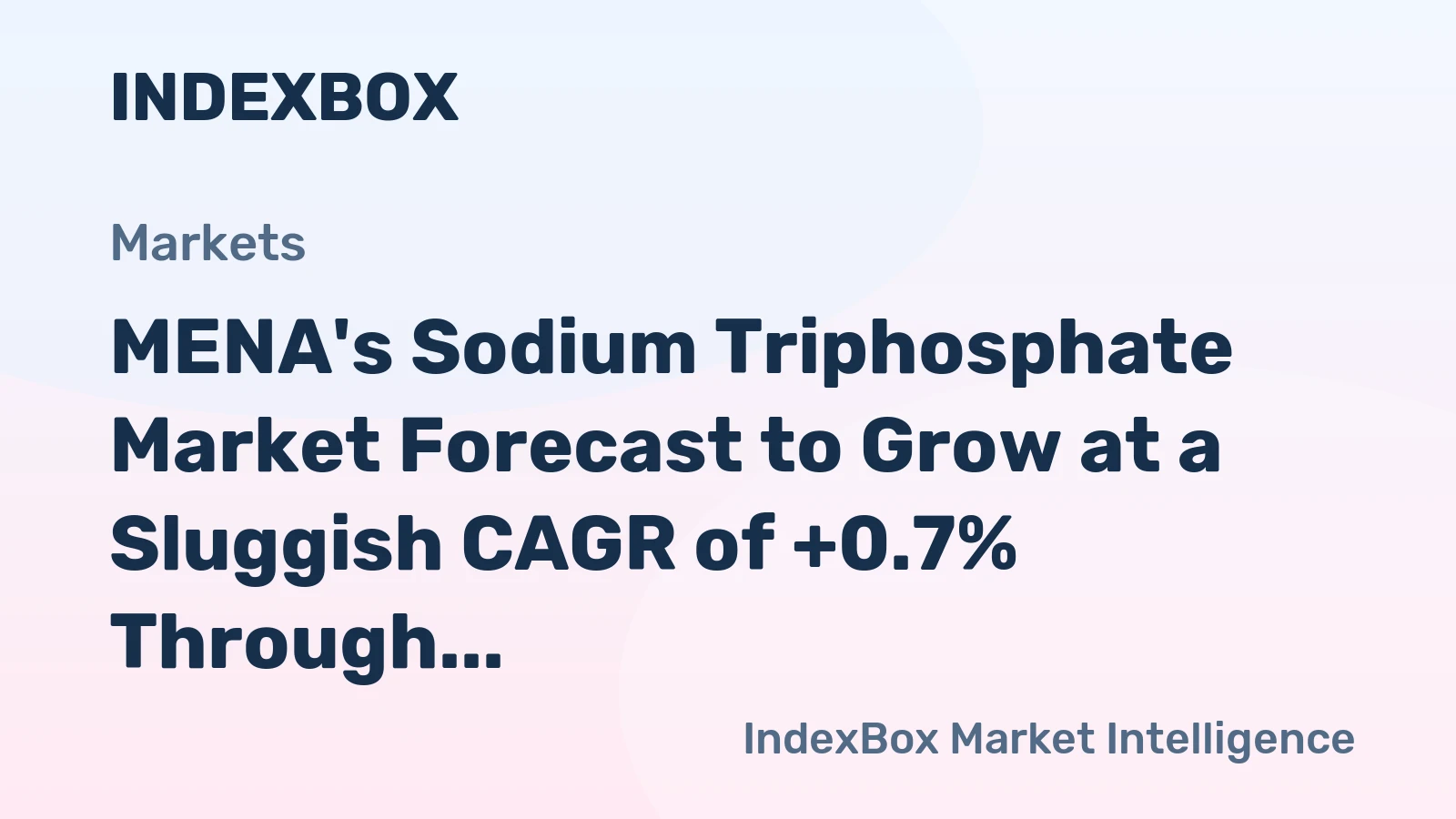 MENA's Sodium Triphosphate Market Forecast to Grow at a Sluggish CAGR of +0.7% Through 2035