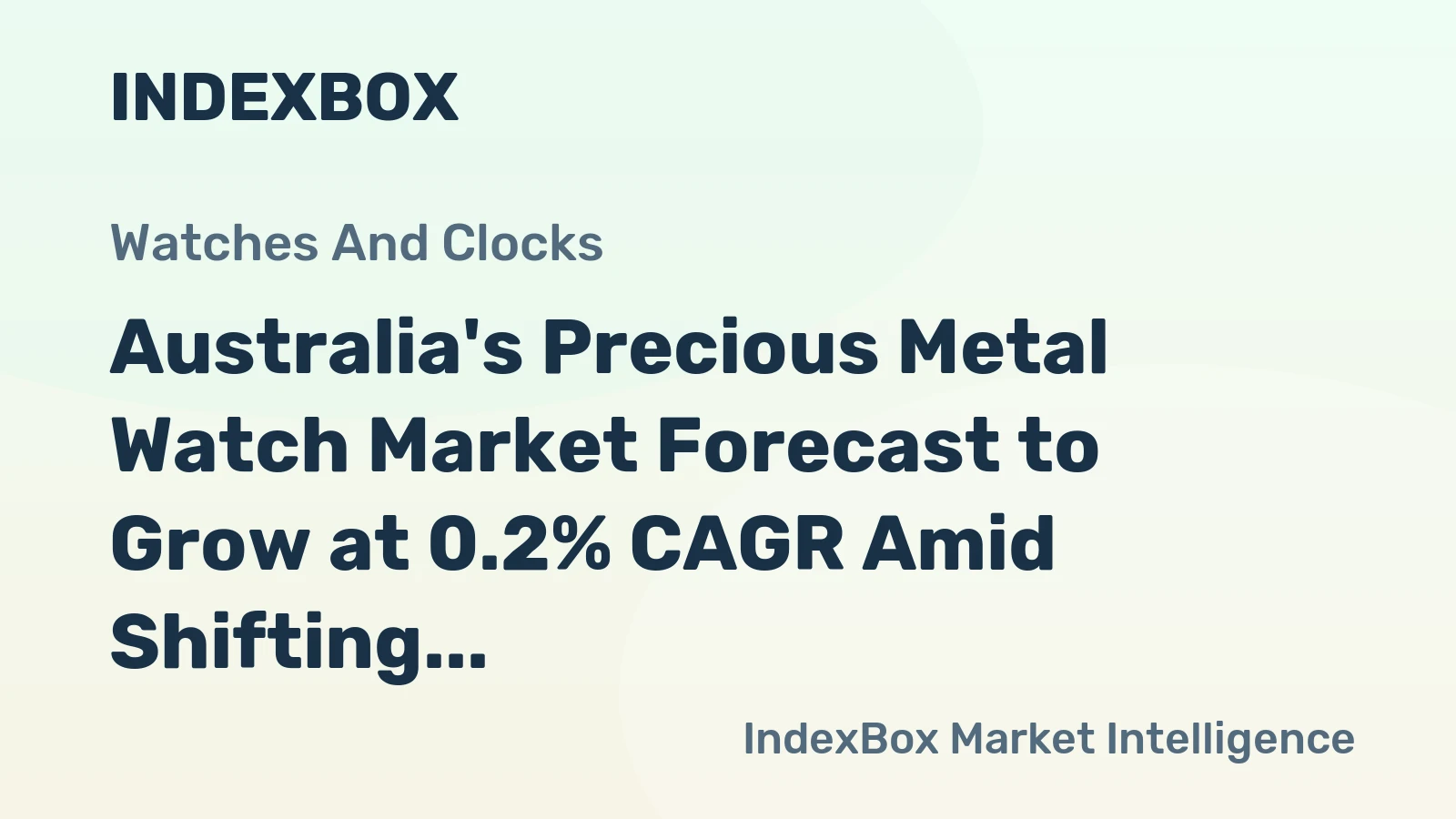 Australia's Precious Metal Watch Market Forecast to Grow at 0.2% CAGR Amid Shifting Trade Dynamics