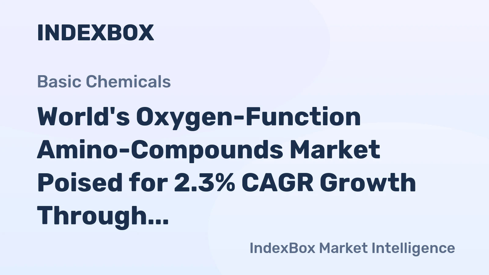 World's Oxygen-Function Amino-Compounds Market Poised for 2.3% CAGR Growth Through 2035