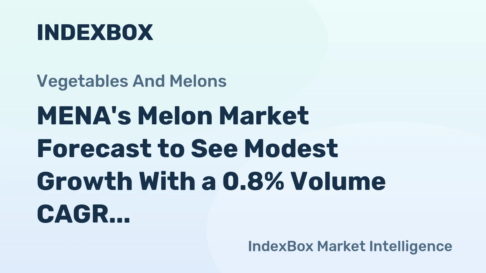 MENA's Melon Market Forecast to See Modest Growth With a 0.8% Volume CAGR