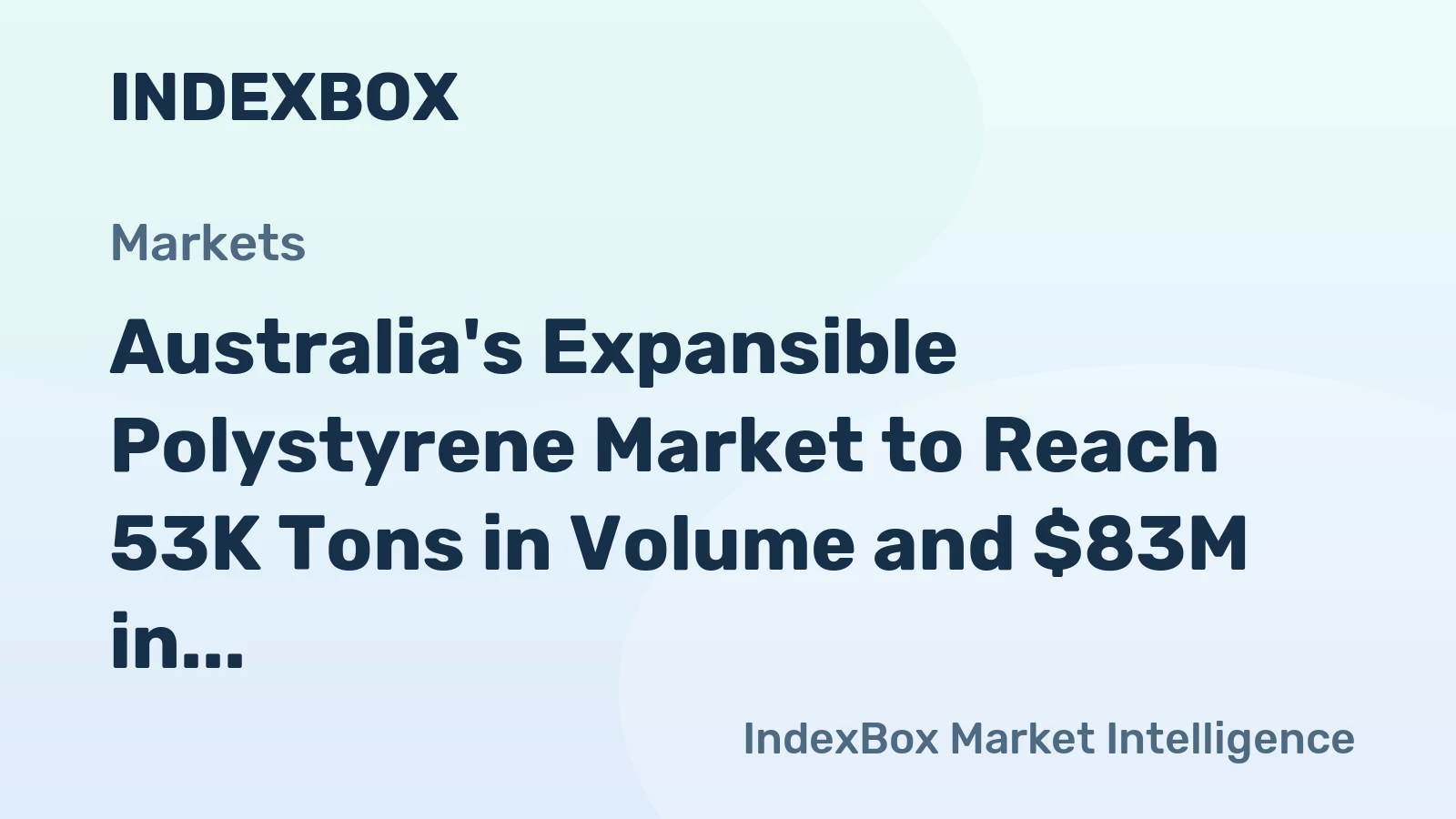 Australia's Expansible Polystyrene Market to Reach 53K Tons in Volume and $83M in Value by 2035