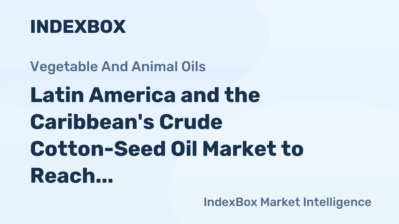 Latin America and the Caribbean's Crude Cotton-Seed Oil Market to Reach 7.3K Tons and $7.6M by 2035