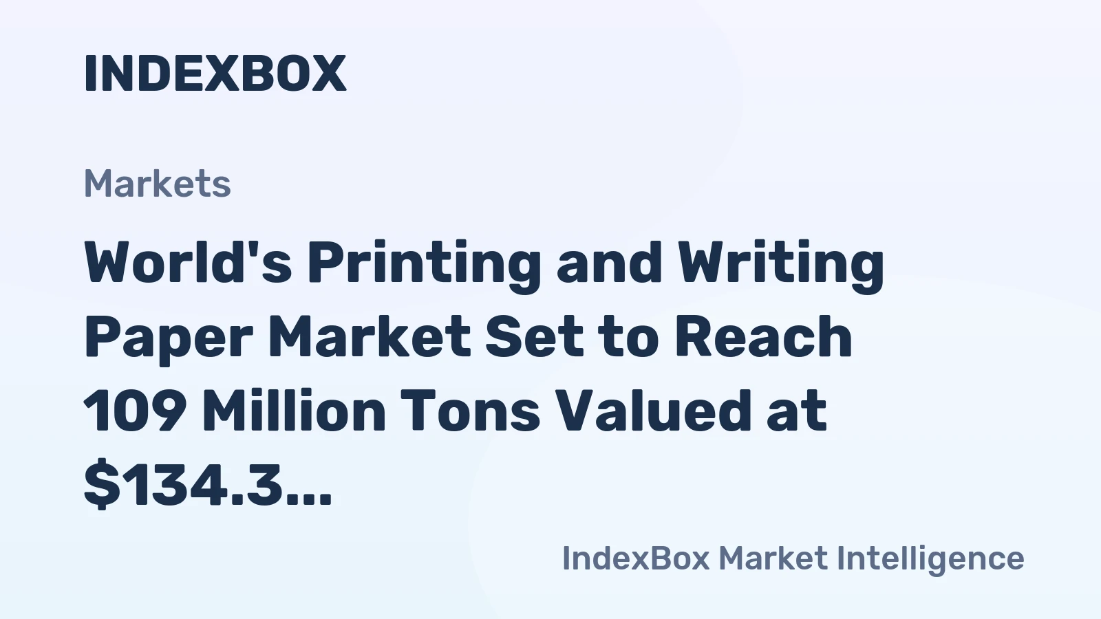 World's Printing and Writing Paper Market Set to Reach 109 Million Tons Valued at $134.3 Billion by 2035