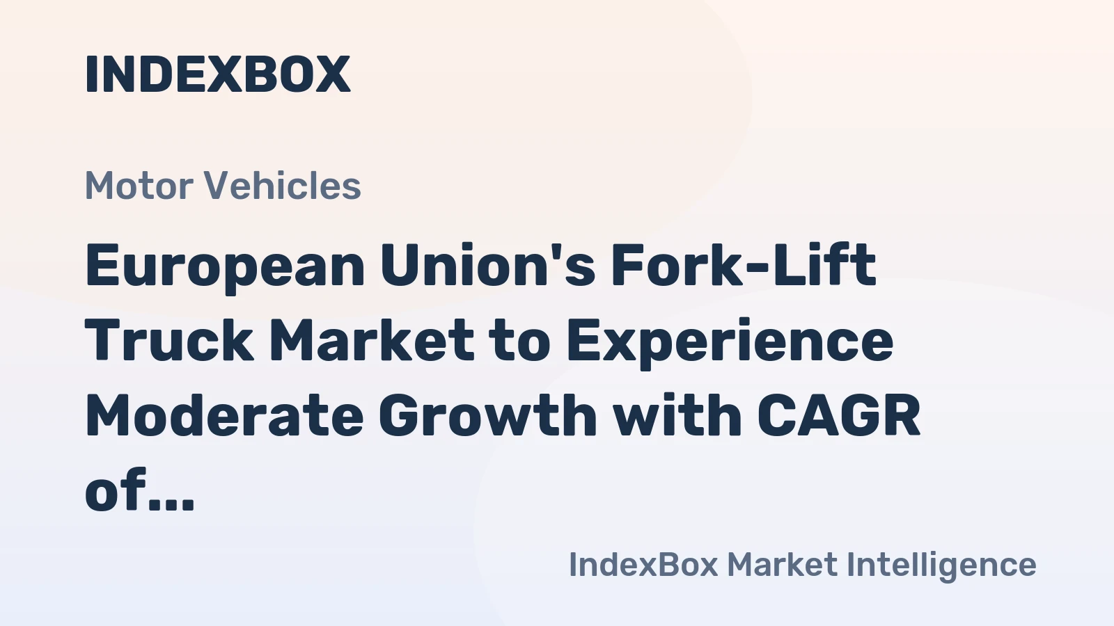 European Union's Fork-Lift Truck Market to Experience Moderate Growth with CAGR of +1.8%