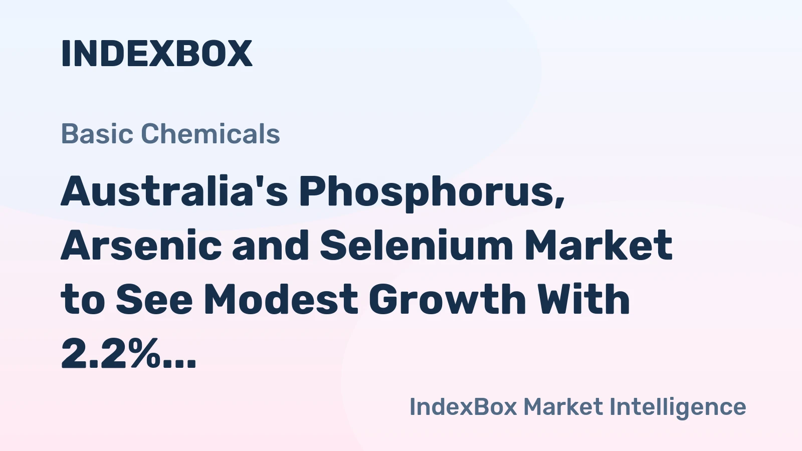 Australia's Phosphorus, Arsenic and Selenium Market to See Modest Growth With 2.2% CAGR in Value Through 2035