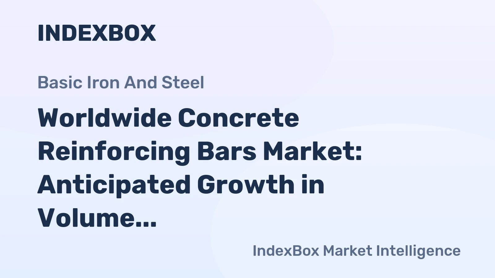 Worldwide Concrete Reinforcing Bars Market: Anticipated Growth in Volume to 240M Tons and Value to $224.6B by 2035