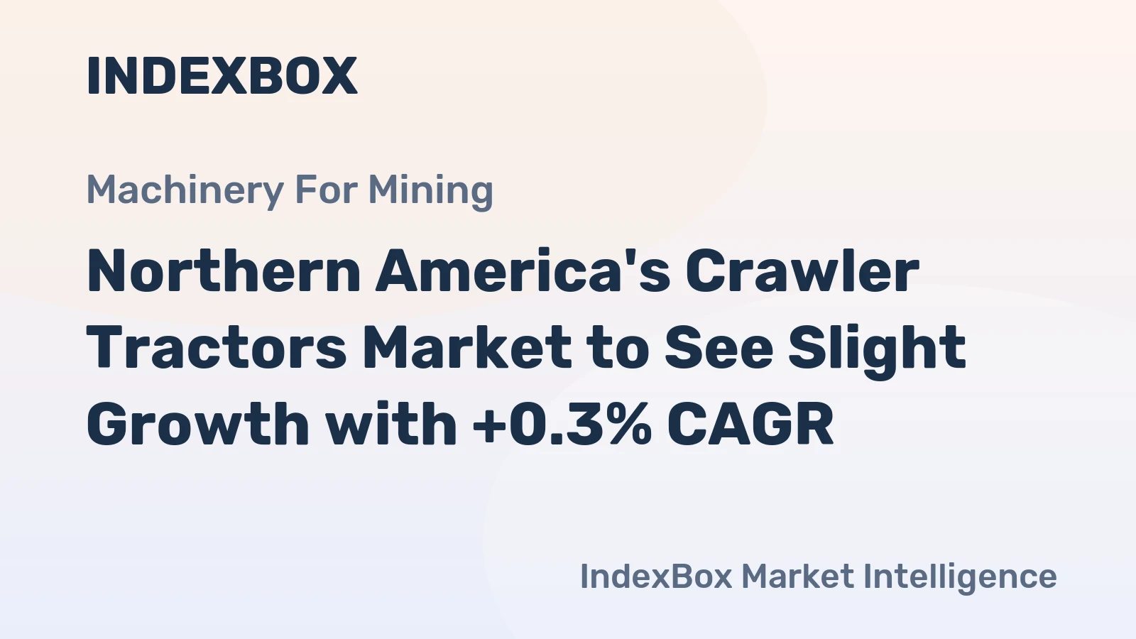 Northern America's Crawler Tractors Market to See Slight Growth with +0.3% CAGR