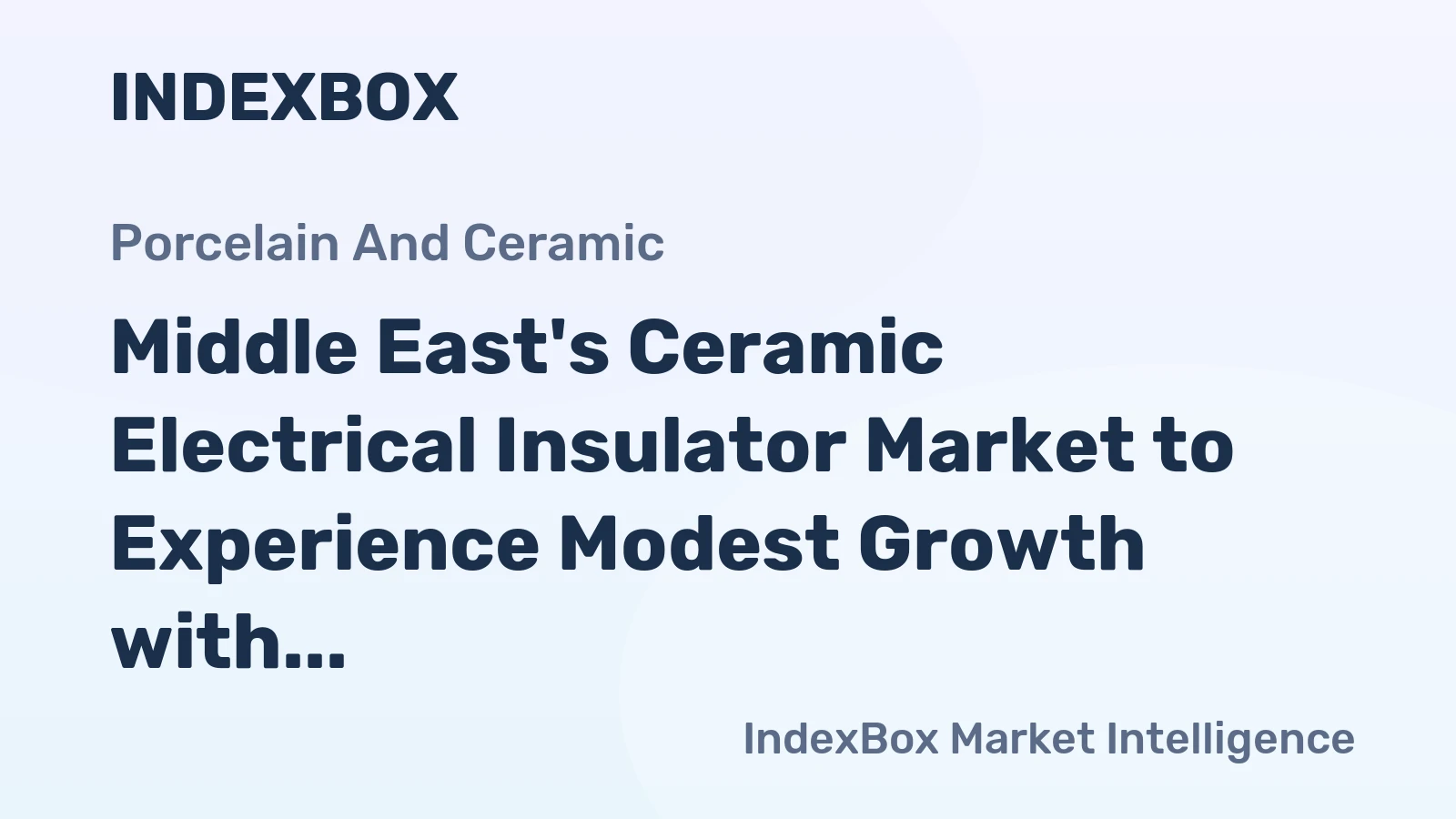 Middle East's Ceramic Electrical Insulator Market to Experience Modest Growth with a CAGR of +0.7% from 2024 to 2035