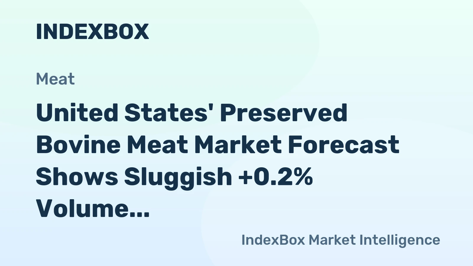 United States' Preserved Bovine Meat Market Forecast Shows Sluggish +0.2% Volume CAGR Through 2035