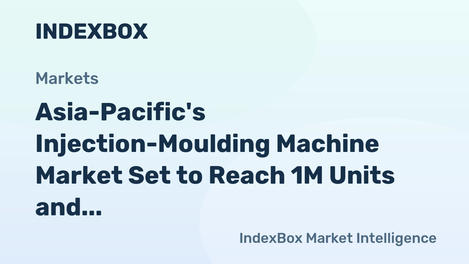 Asia-Pacific's Injection-Moulding Machine Market Set to Reach 1M Units and $28.6B by 2035