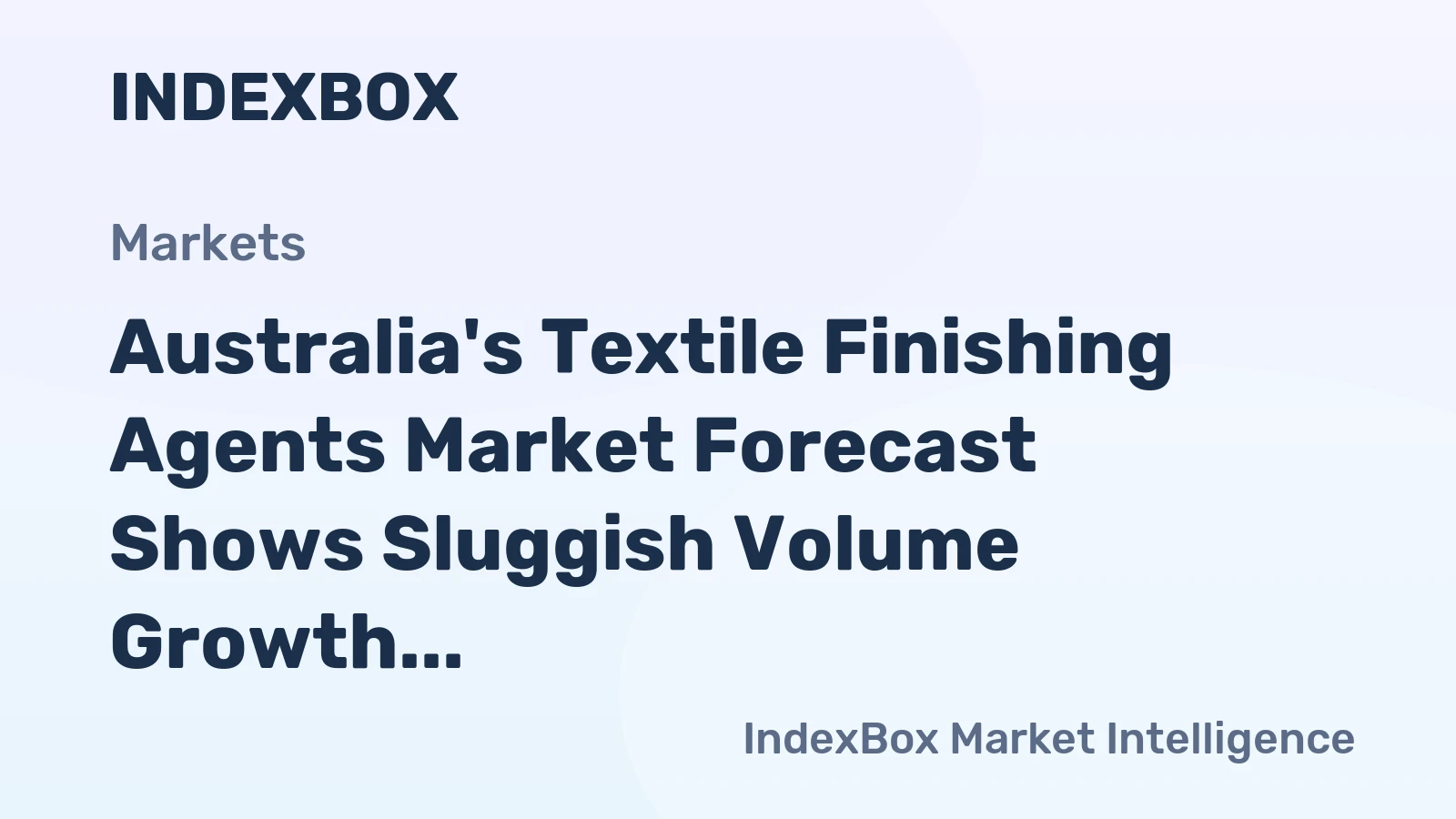 Australia's Textile Finishing Agents Market Forecast Shows Sluggish Volume Growth at 0.1% CAGR Through 2035