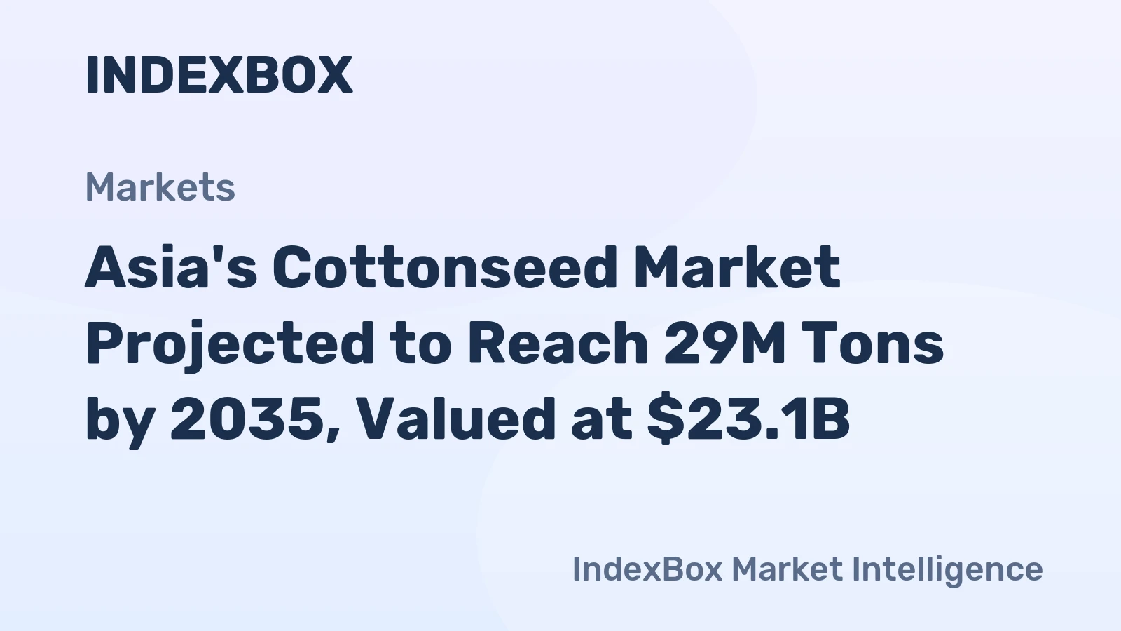 Asia's Cottonseed Market Projected to Reach 29M Tons by 2035, Valued at $23.1B