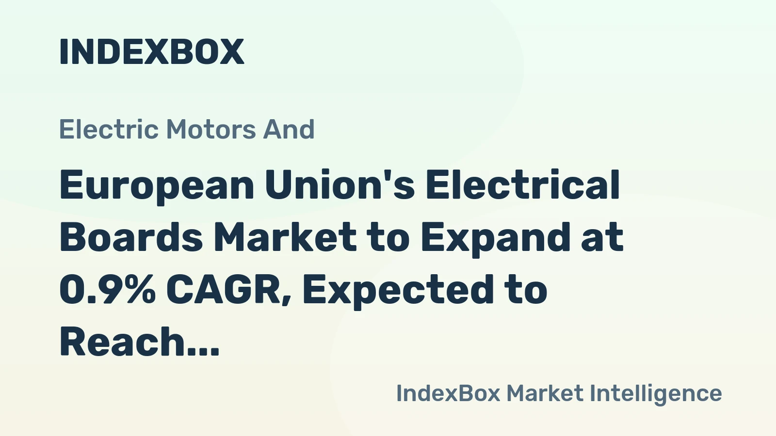 European Union's Electrical Boards Market to Expand at 0.9% CAGR, Expected to Reach 906M Units by 2035