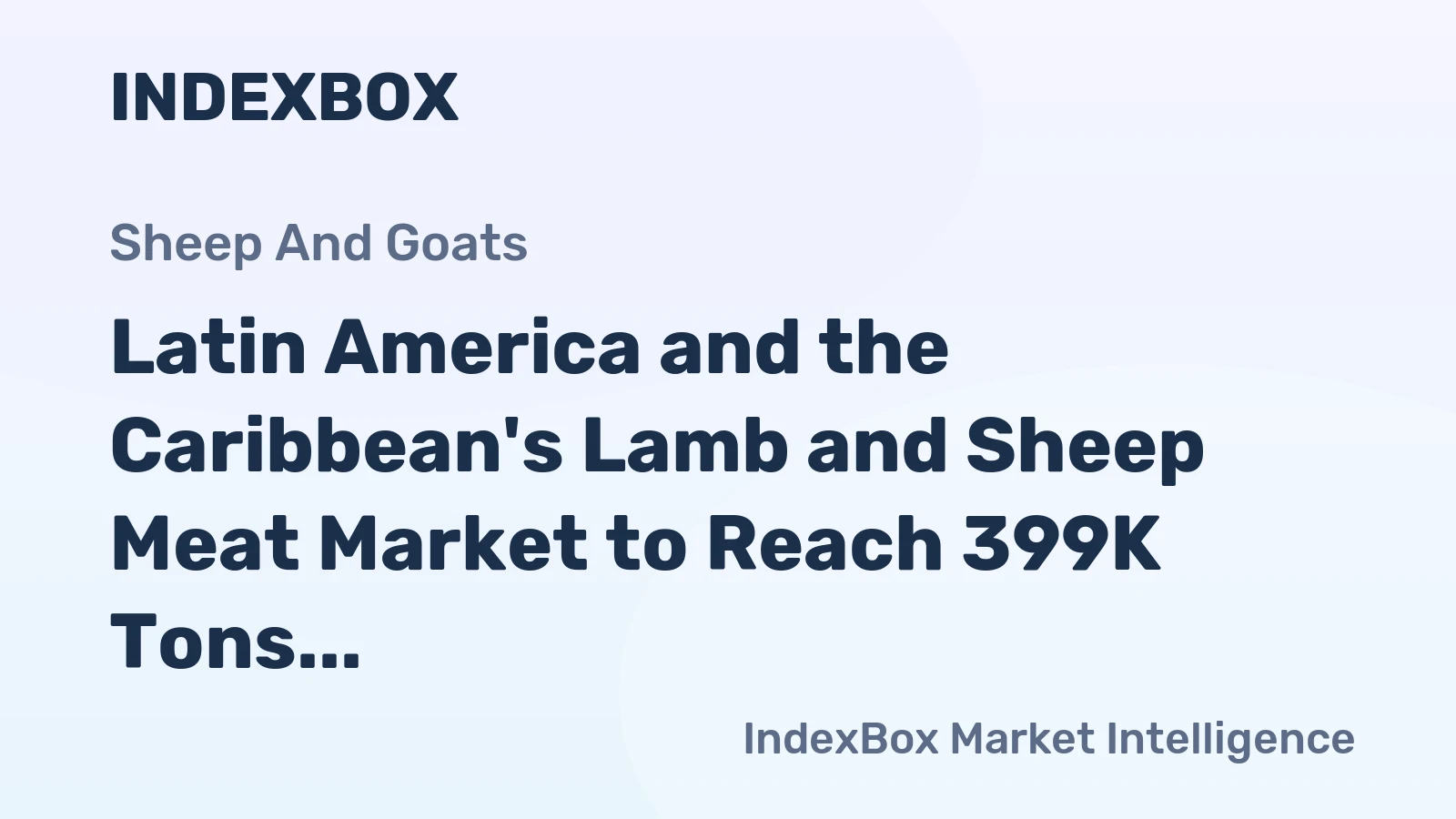 Latin America and the Caribbean's Lamb and Sheep Meat Market to Reach 399K Tons and $2.6B by 2035