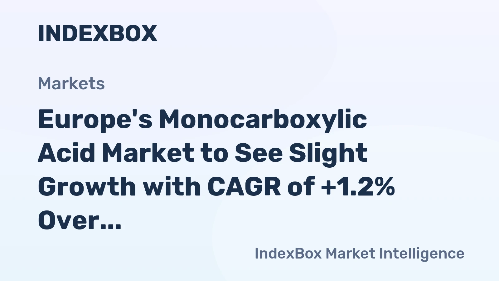 Europe's Monocarboxylic Acid Market to See Slight Growth with CAGR of +1.2% Over Next Decade