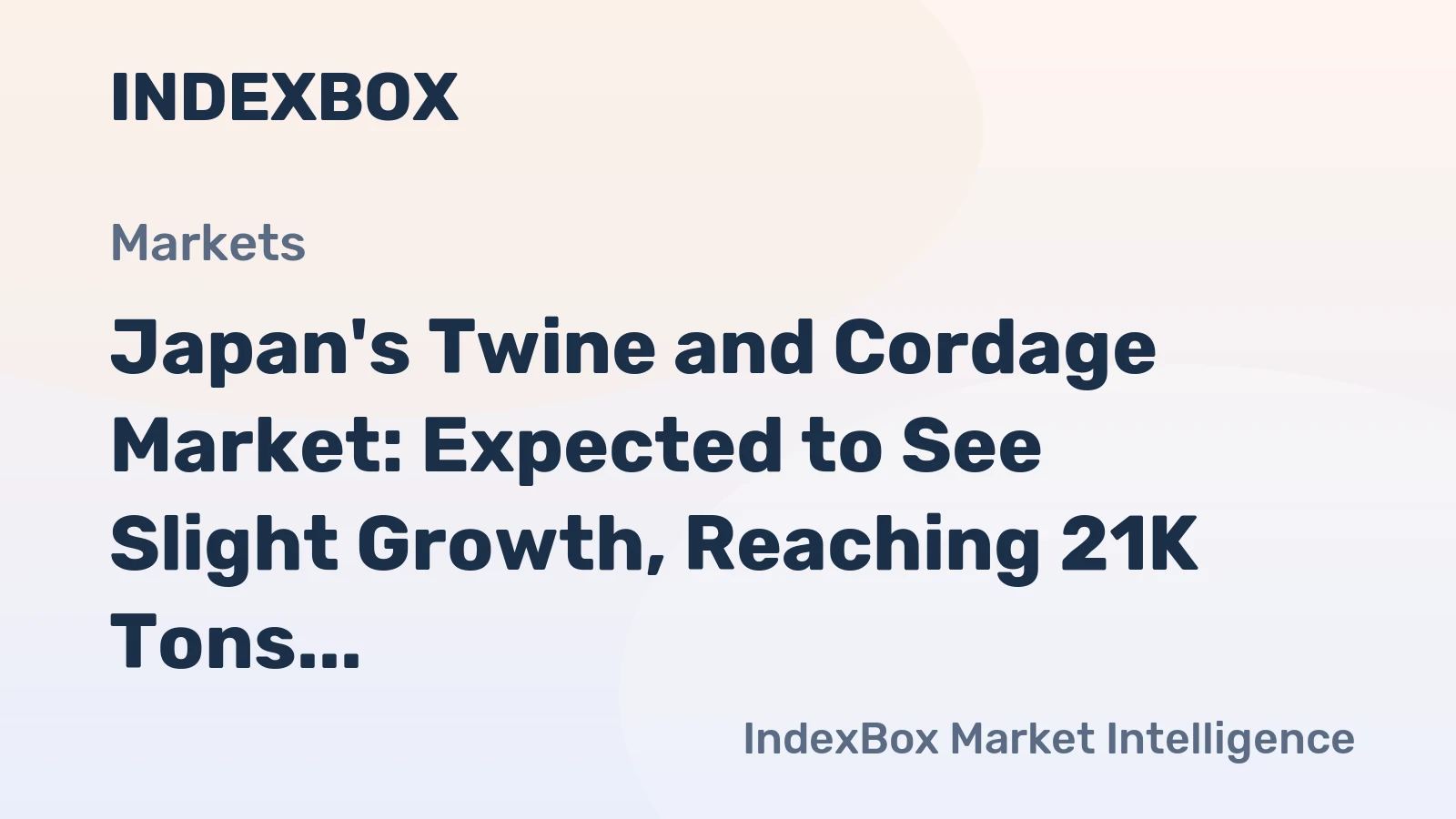 Japan's Twine and Cordage Market: Expected to See Slight Growth, Reaching 21K Tons and $219M by 2035