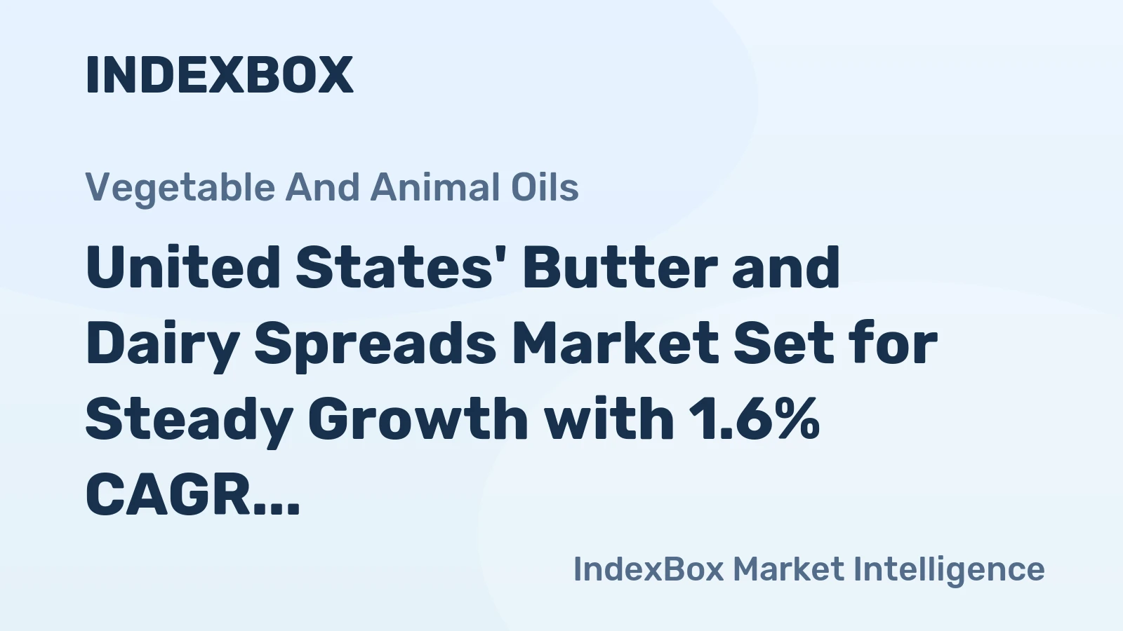 United States' Butter and Dairy Spreads Market Set for Steady Growth with 1.6% CAGR in Value