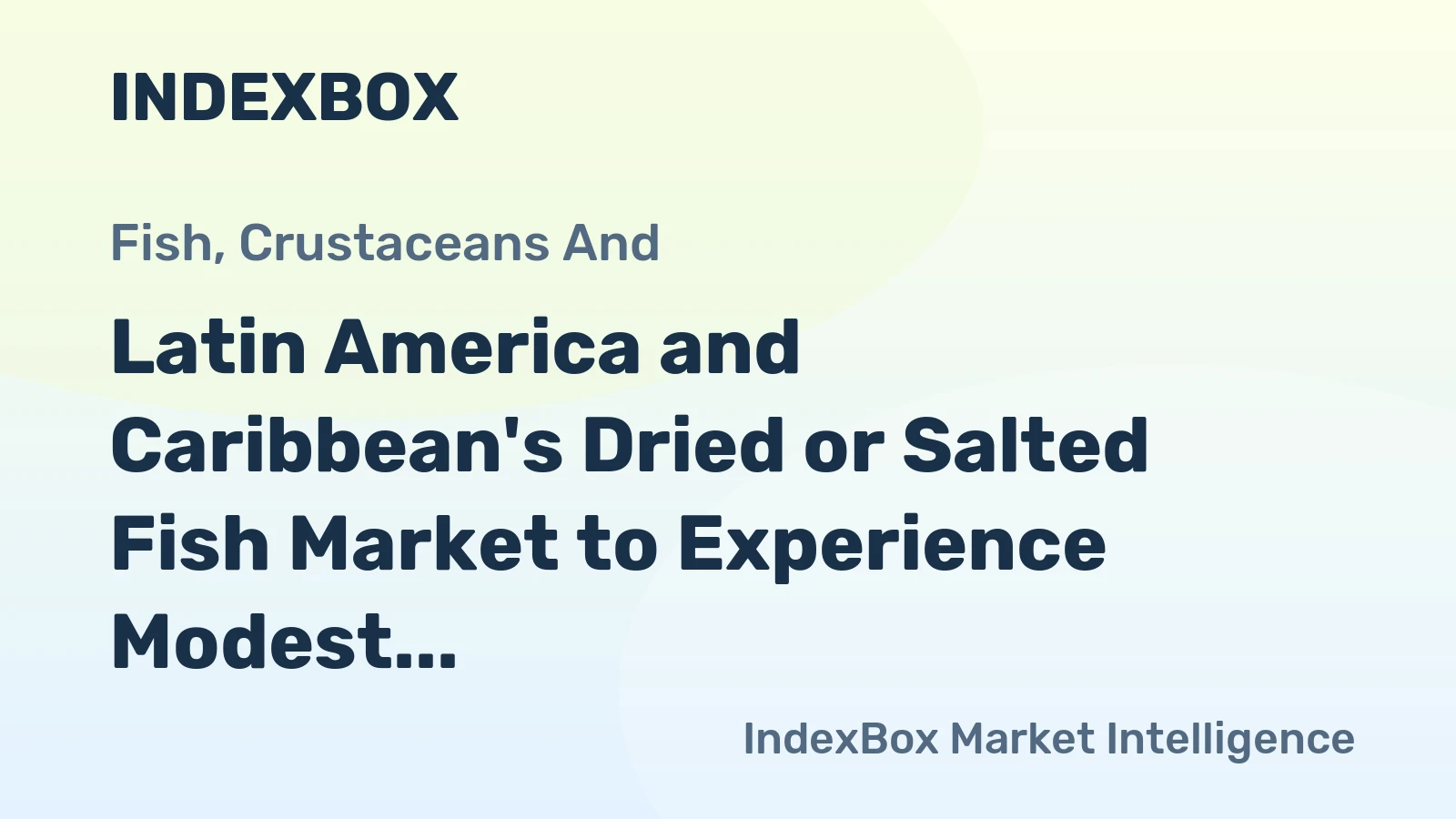Latin America and Caribbean's Dried or Salted Fish Market to Experience Modest Growth with CAGR of +0.7%