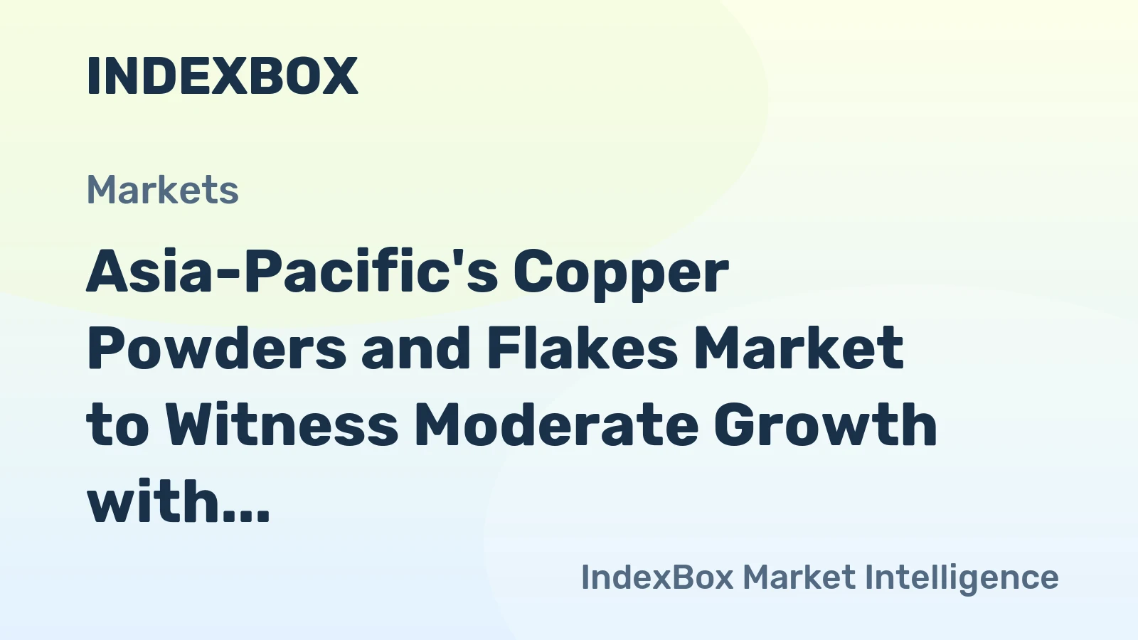 Asia-Pacific's Copper Powders and Flakes Market to Witness Moderate Growth with +0.7% CAGR
