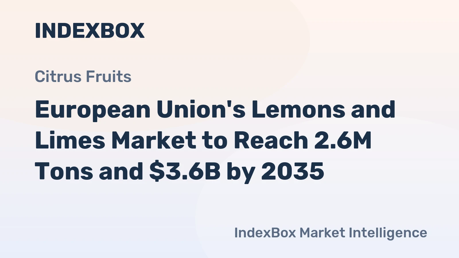 European Union's Lemons and Limes Market to Reach 2.6M Tons and $3.6B by 2035