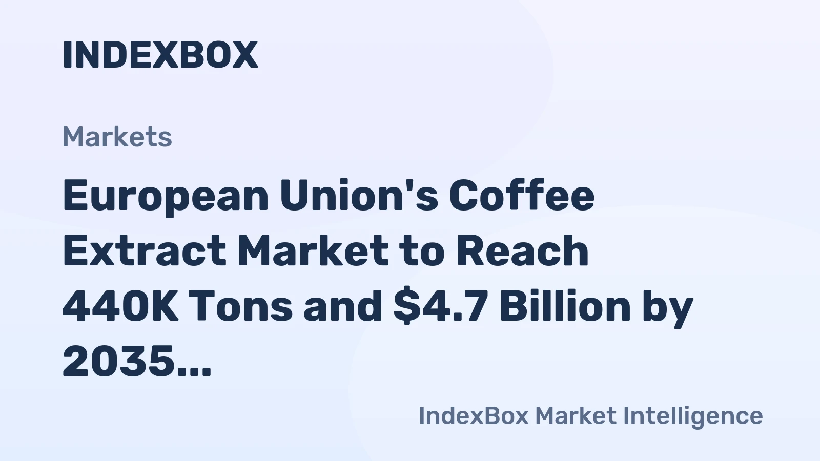 European Union's Coffee Extract Market to Reach 440K Tons and $4.7 Billion by 2035