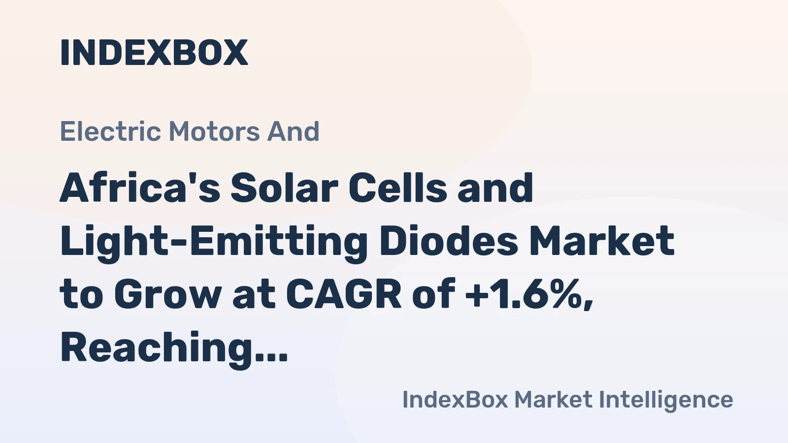 Africa's Solar Cells and Light-Emitting Diodes Market to Grow at CAGR of +1.6%, Reaching $20.6B by 2035