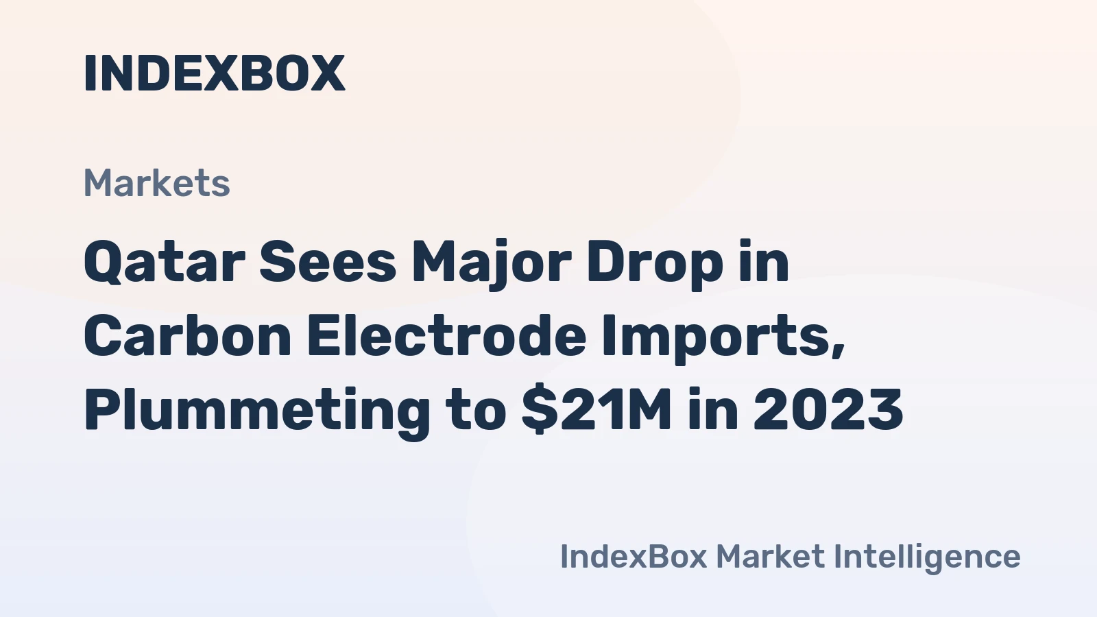 Qatar Sees Major Drop in Carbon Electrode Imports, Plummeting to $21M in 2023