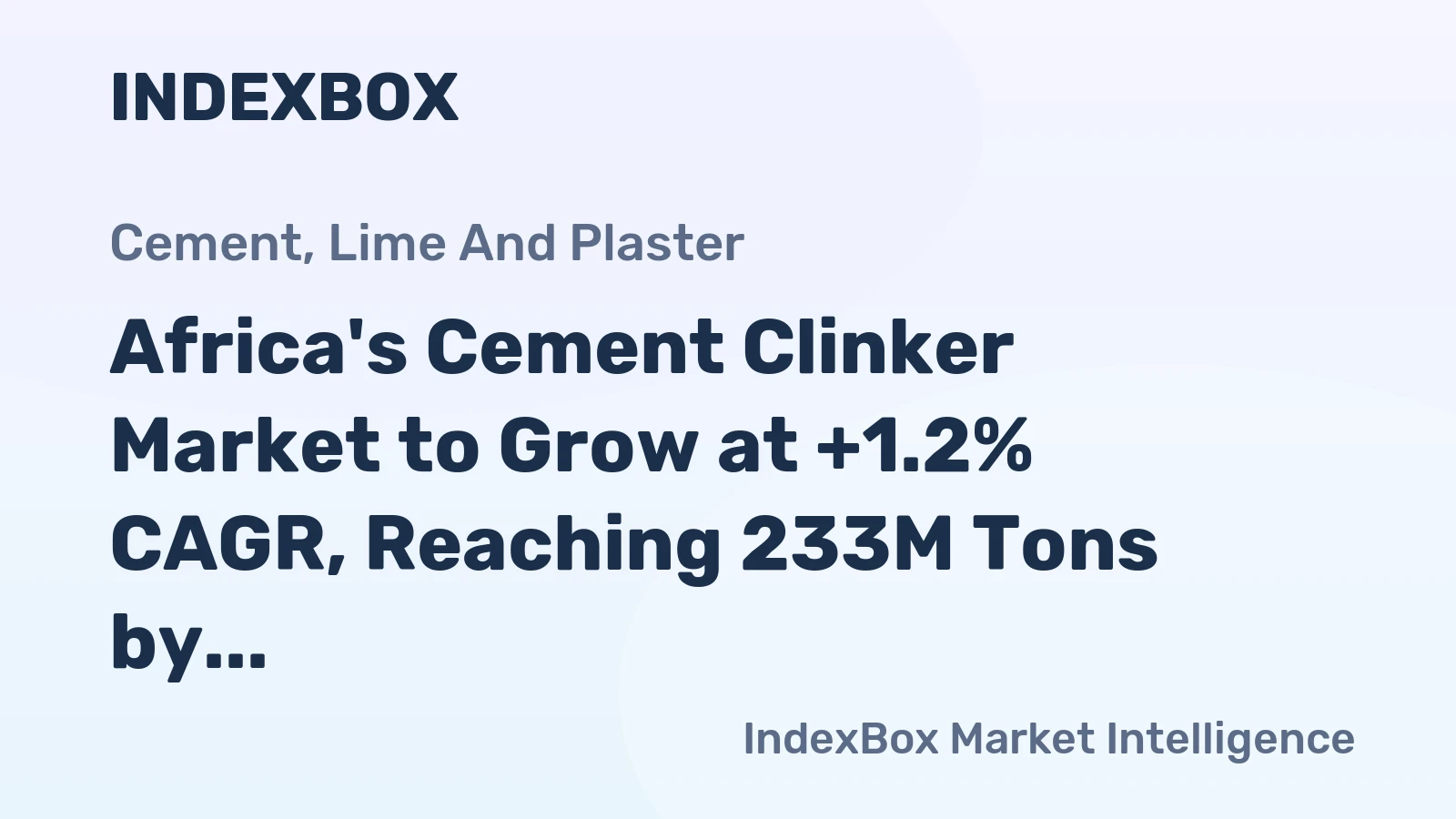 Africa's Cement Clinker Market to Grow at +1.2% CAGR, Reaching 233M Tons by 2035