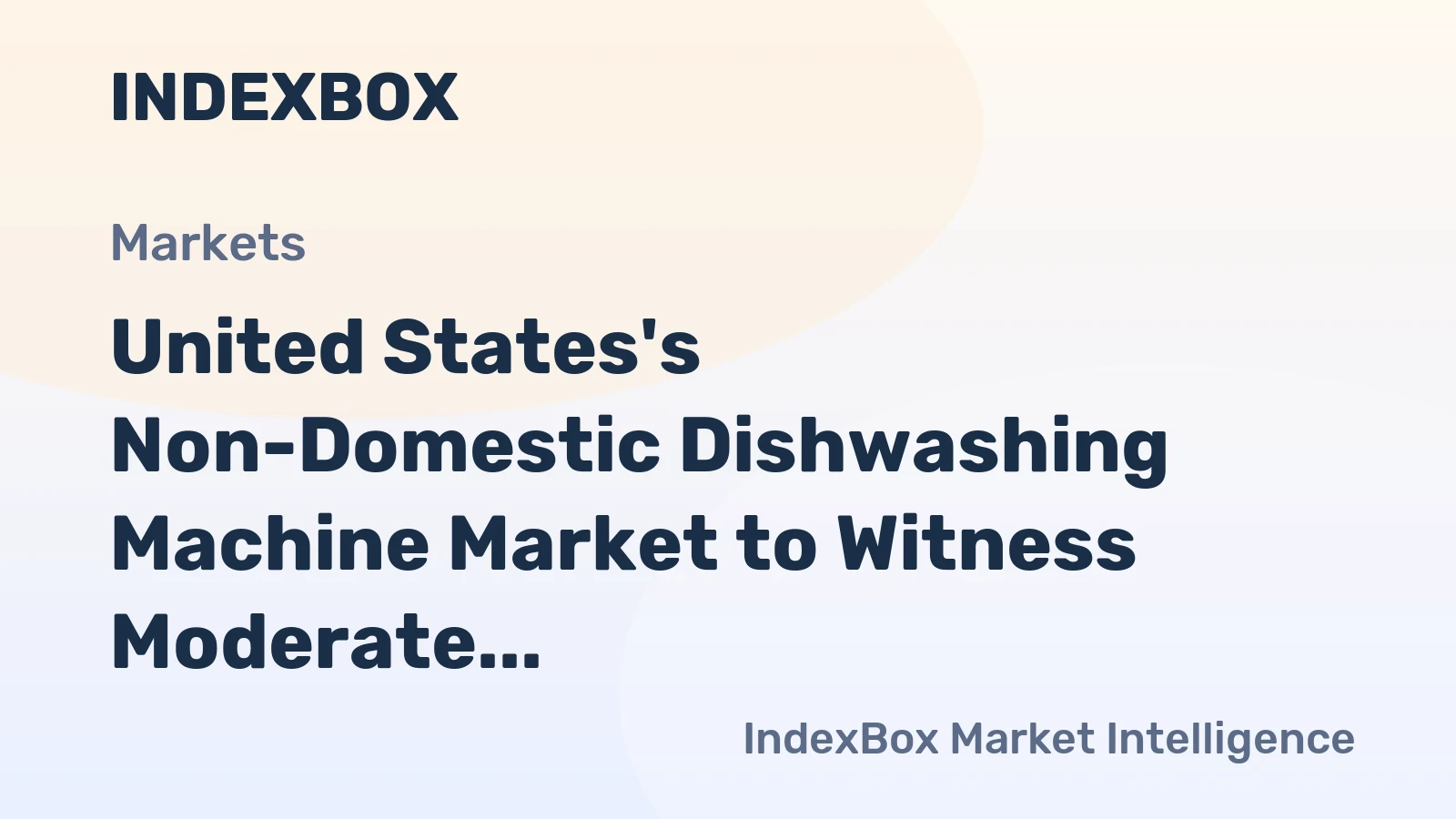 United States's Non-Domestic Dishwashing Machine Market to Witness Moderate Growth, Reaching 343K Units and $1.5B by 2035