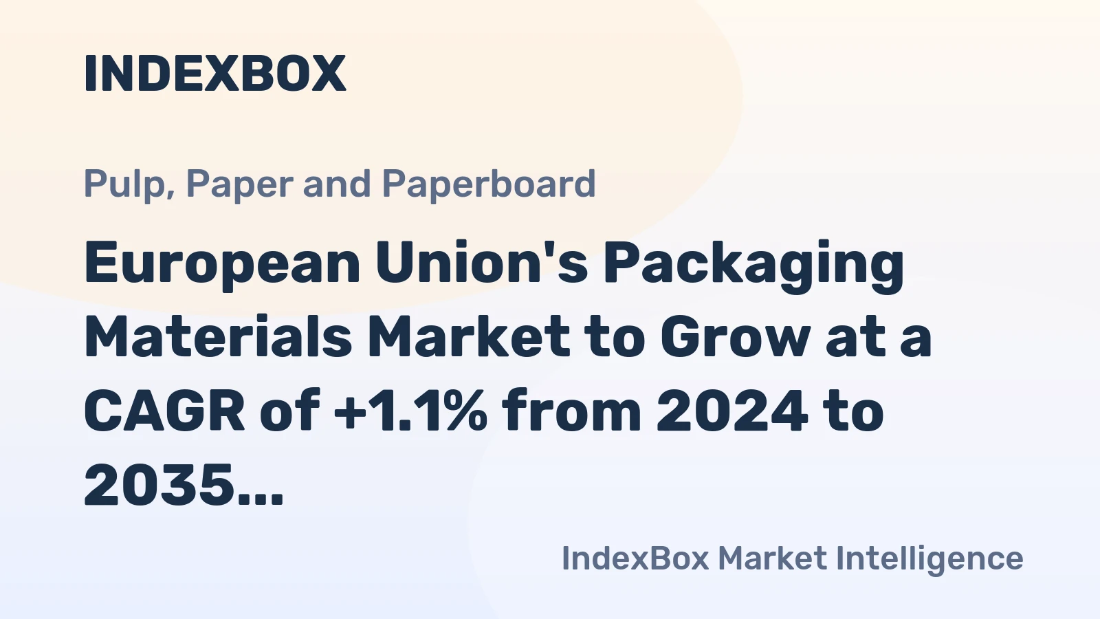 European Union's Packaging Materials Market to Grow at a CAGR of +1.1% from 2024 to 2035, Reaching $45.7B by 2035