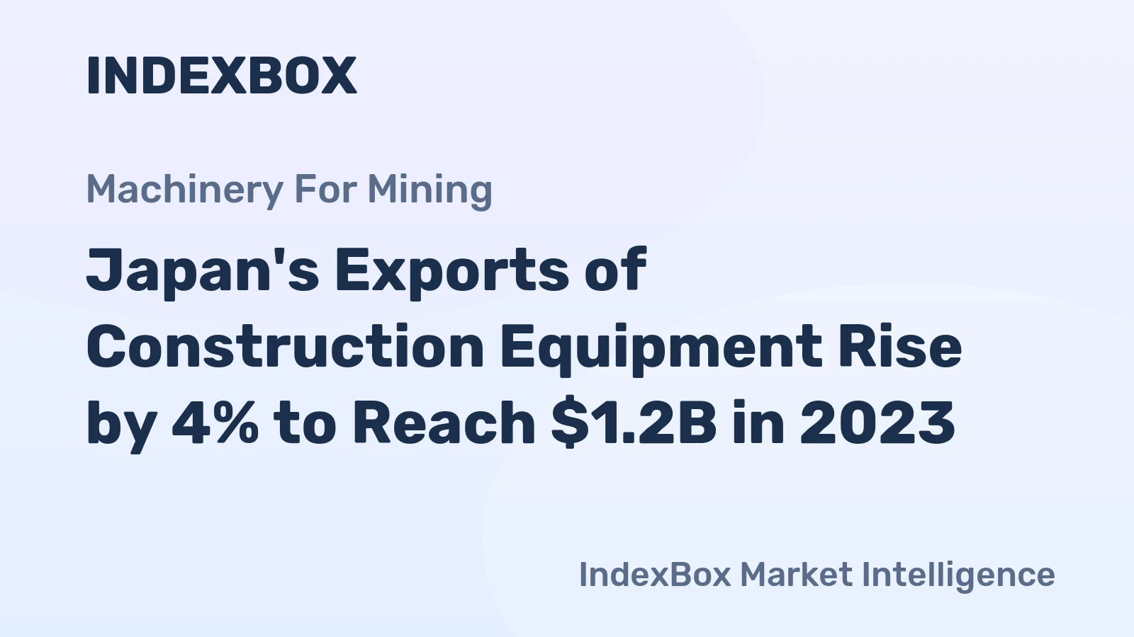 Japan's Exports of Construction Equipment Rise by 4% to Reach $1.2B in 2023