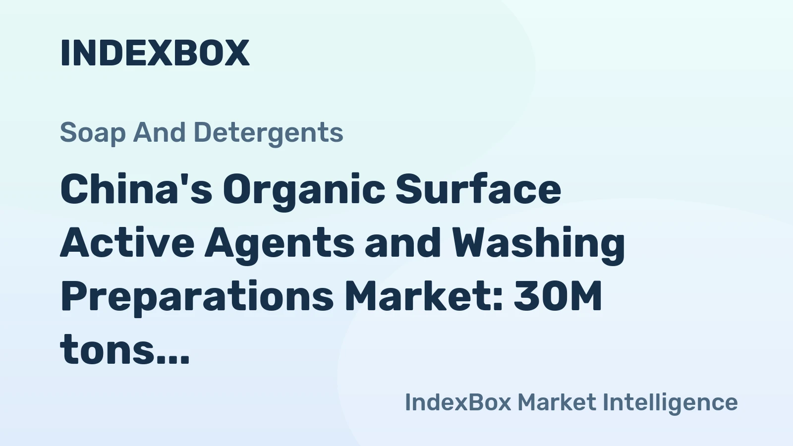China's Organic Surface Active Agents and Washing Preparations Market: 30M tons by 2035, $43.2B in Value