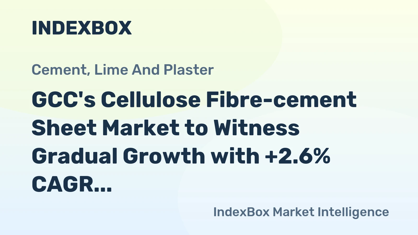 GCC's Cellulose Fibre-cement Sheet Market to Witness Gradual Growth with +2.6% CAGR
