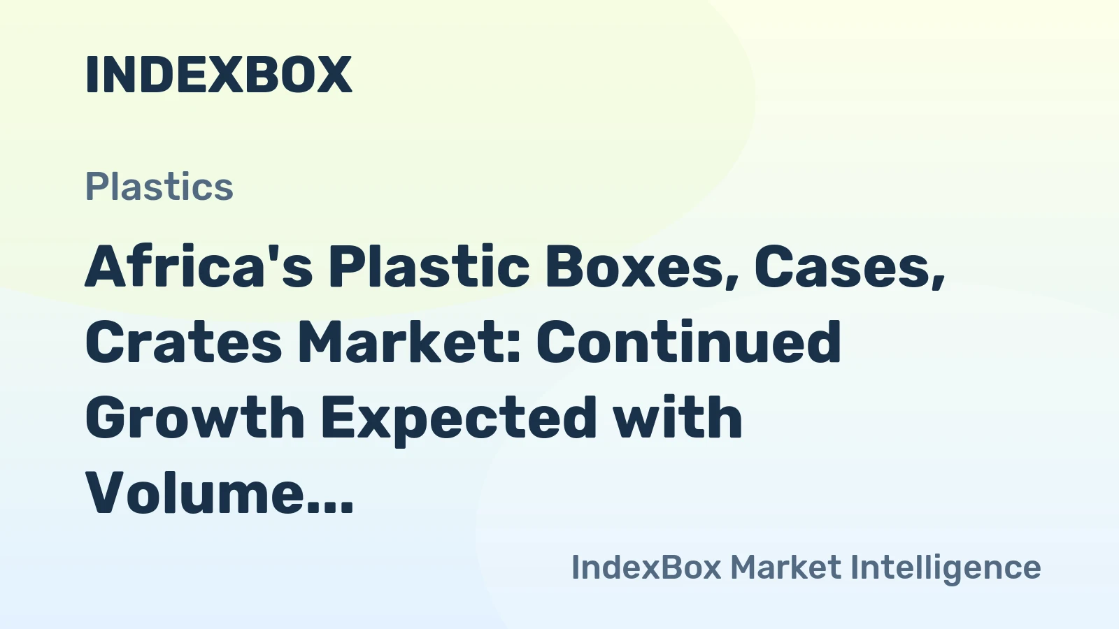 Africa's Plastic Boxes, Cases, Crates Market: Continued Growth Expected with Volume Reaching 5.9M Tons and Value Reaching $17.2B by 2035
