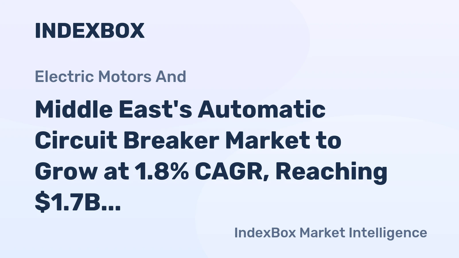 Middle East's Automatic Circuit Breaker Market to Grow at 1.8% CAGR, Reaching $1.7B by 2035