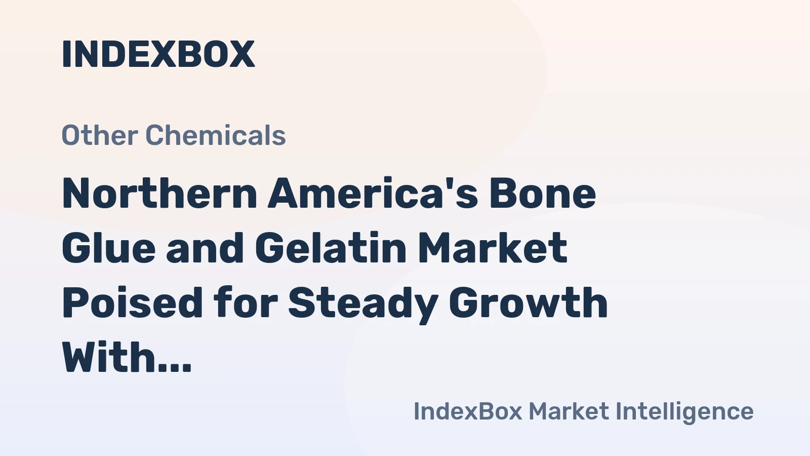 Northern America's Bone Glue and Gelatin Market Poised for Steady Growth With 1.2% CAGR Through 2035