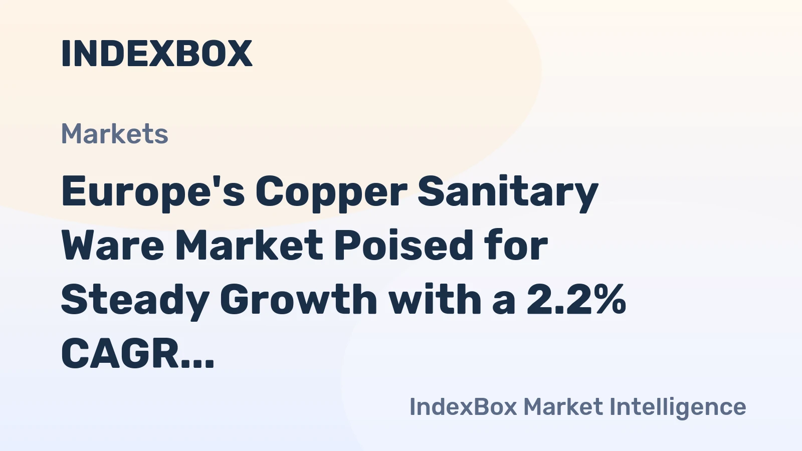 Europe's Copper Sanitary Ware Market Poised for Steady Growth with a 2.2% CAGR in Value