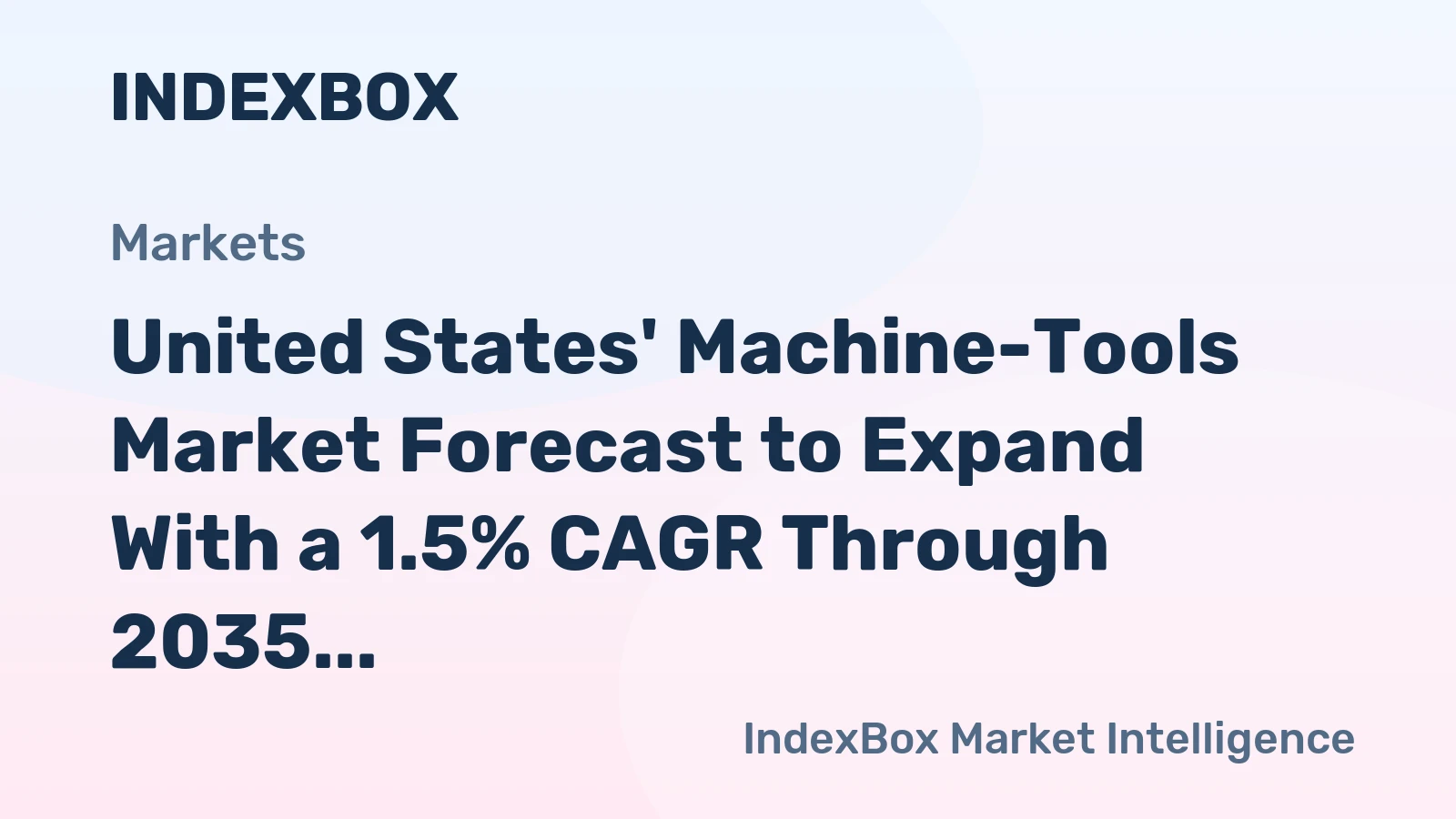 United States' Machine-Tools Market Forecast to Expand With a 1.5% CAGR Through 2035