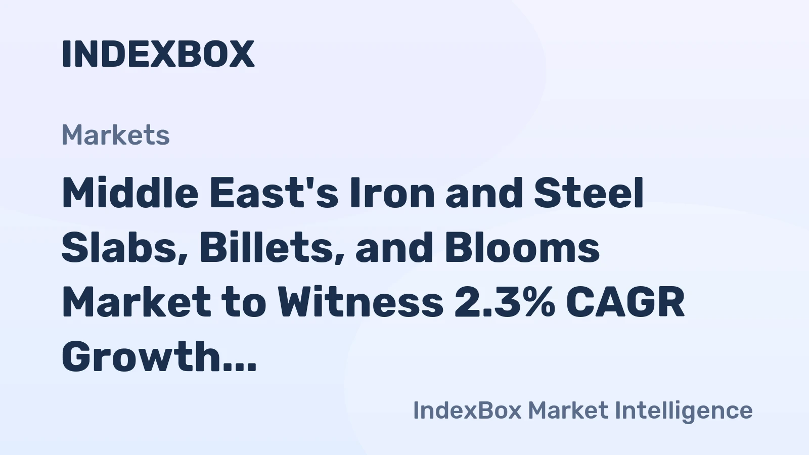 Middle East's Iron and Steel Slabs, Billets, and Blooms Market to Witness 2.3% CAGR Growth from 2024 to 2035