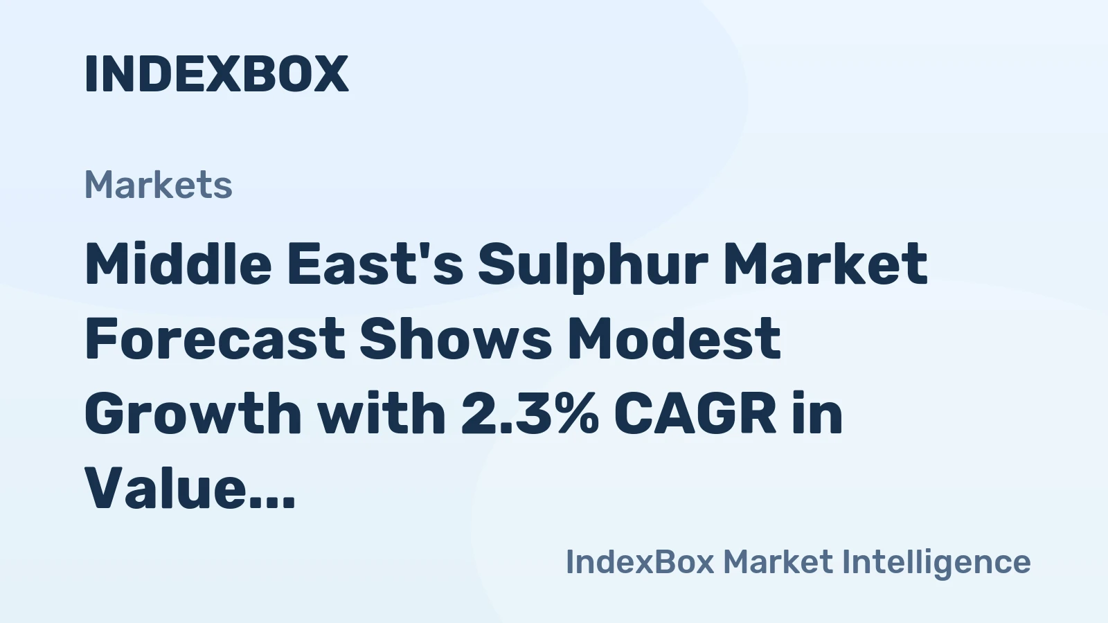 Middle East's Sulphur Market Forecast Shows Modest Growth with 2.3% CAGR in Value Through 2035