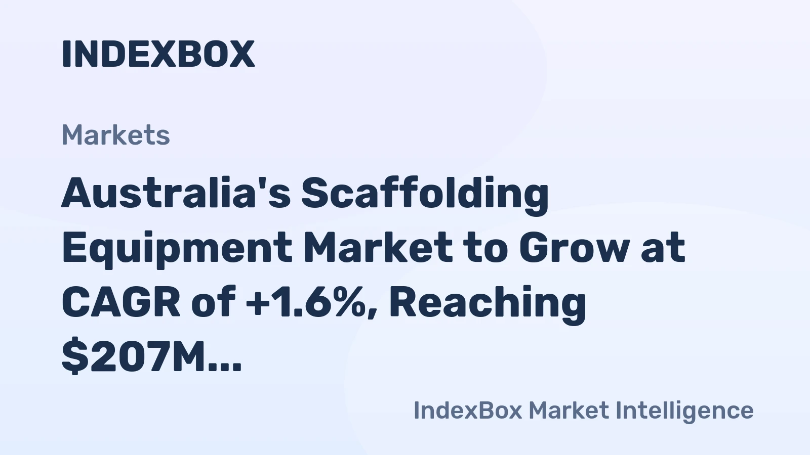Australia's Scaffolding Equipment Market to Grow at CAGR of +1.6%, Reaching $207M by 2035